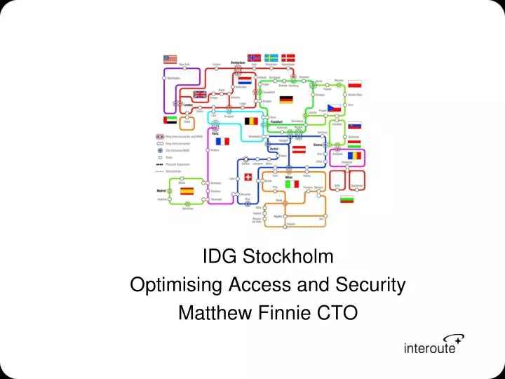PPT - IDG Stockholm Optimising Access and Security Matthew Finnie CTO ...