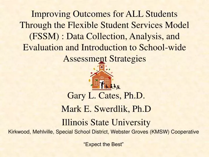 PPT - Gary L. Cates, Ph.D. Mark E. Swerdlik, Ph.D Illinois State ...