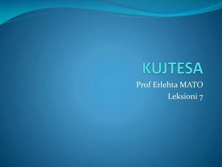 PPT - KUJTESA PowerPoint Presentation, free download - ID:4178875