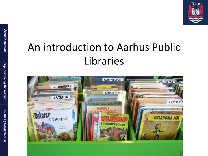 PPT - An introduction to Aarhus Public Libraries PowerPoint ...