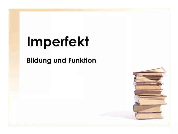 PPT - Imperfekt PowerPoint Presentation, free download - ID:4179989