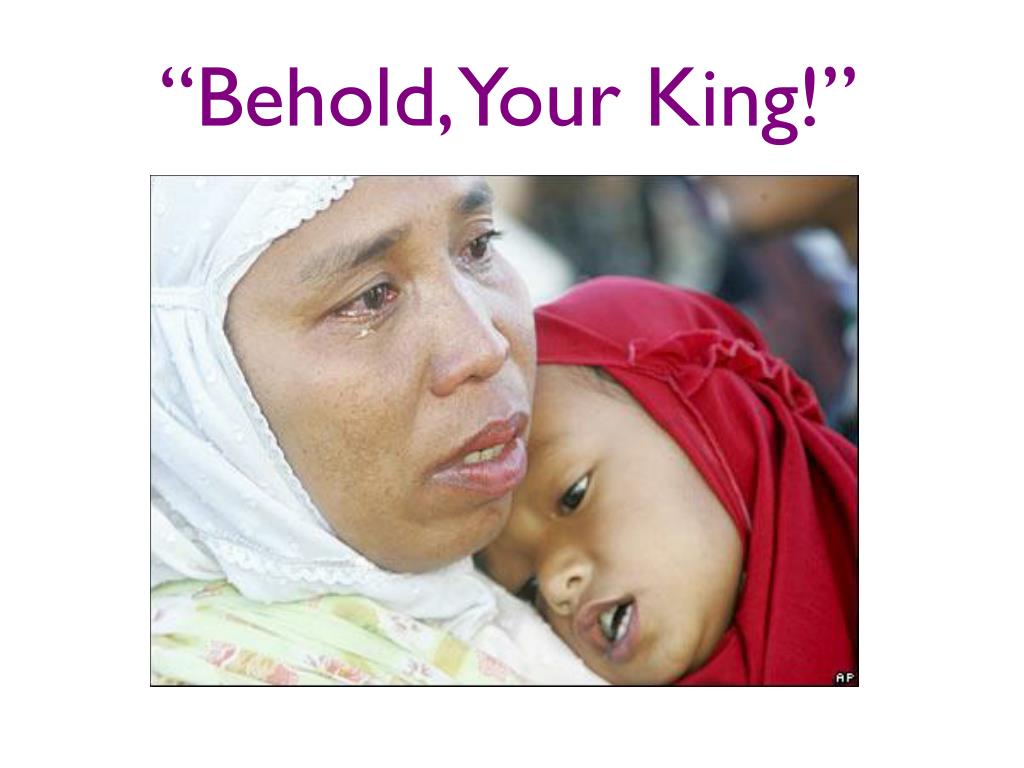PPT - Christ the King Sunday, 2008 “Behold Your King!” PowerPoint ...