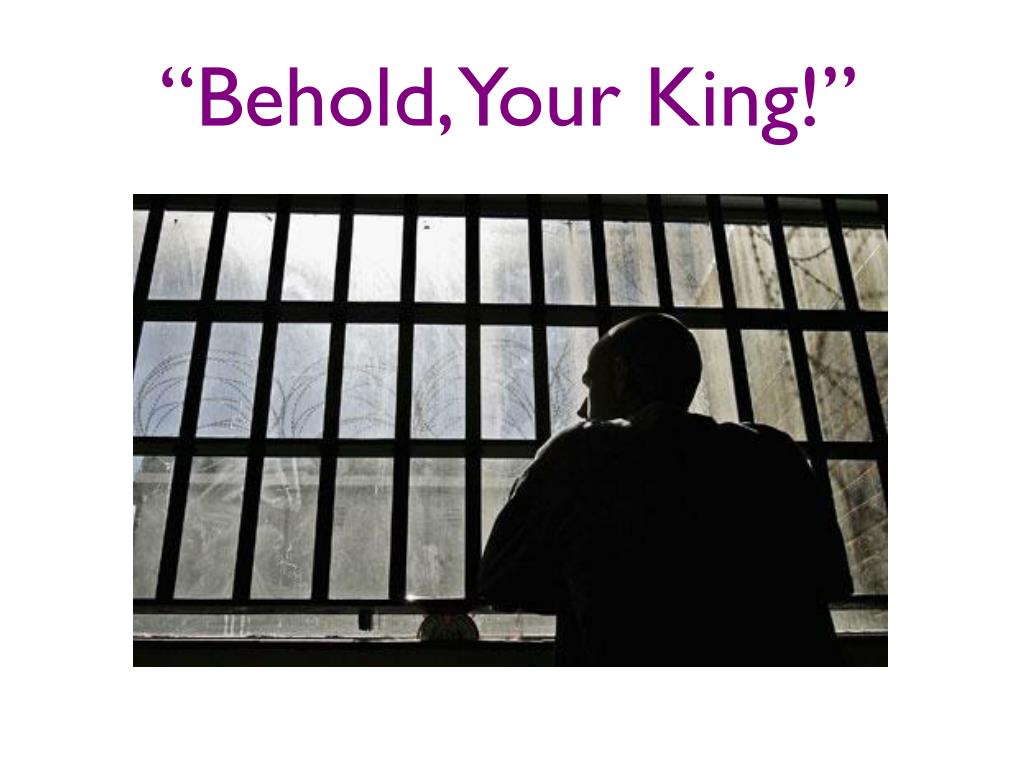 PPT - Christ the King Sunday, 2008 “Behold Your King!” PowerPoint ...
