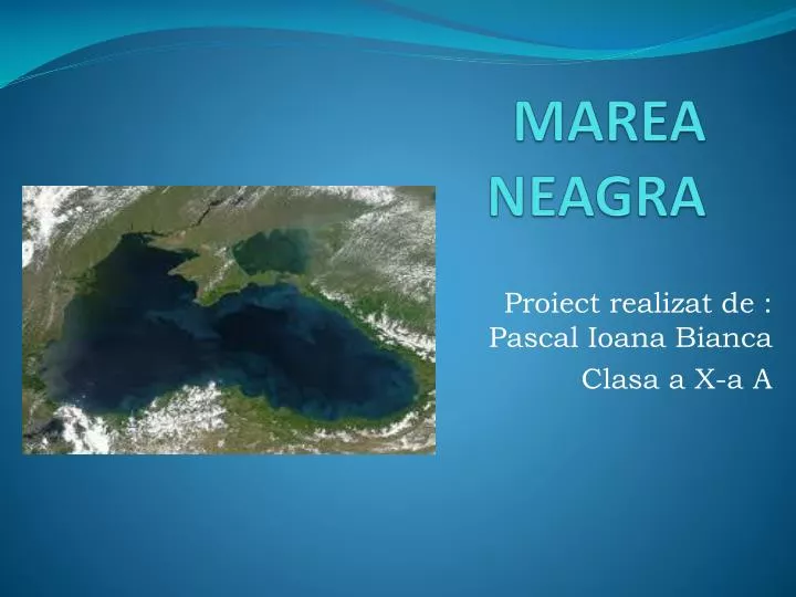 PPT - MAREA NEAGRA PowerPoint Presentation, free download - ID:4180512