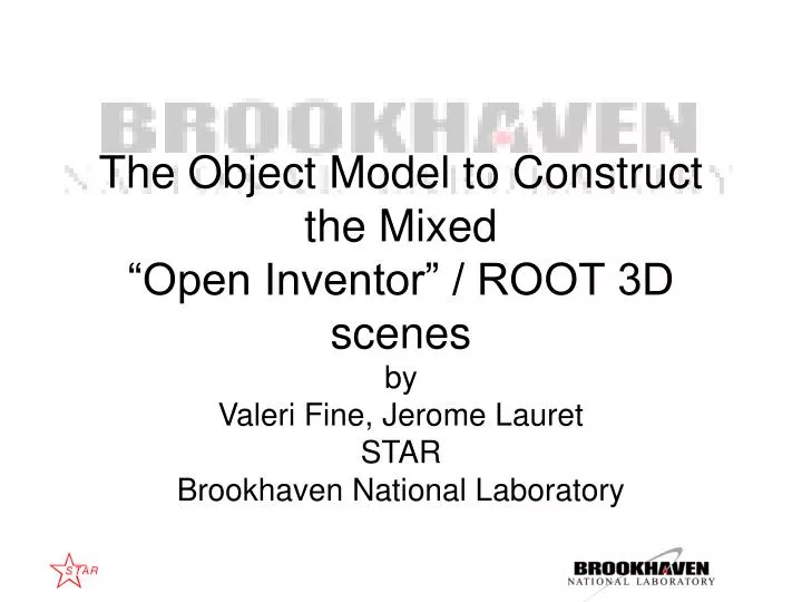 PPT - The Object Model to Construct the Mixed “Open Inventor” / ROOT 3D ...