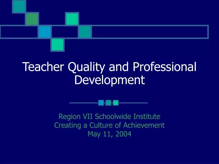 PPT - Teacher Quality and Professional Development PowerPoint ...
