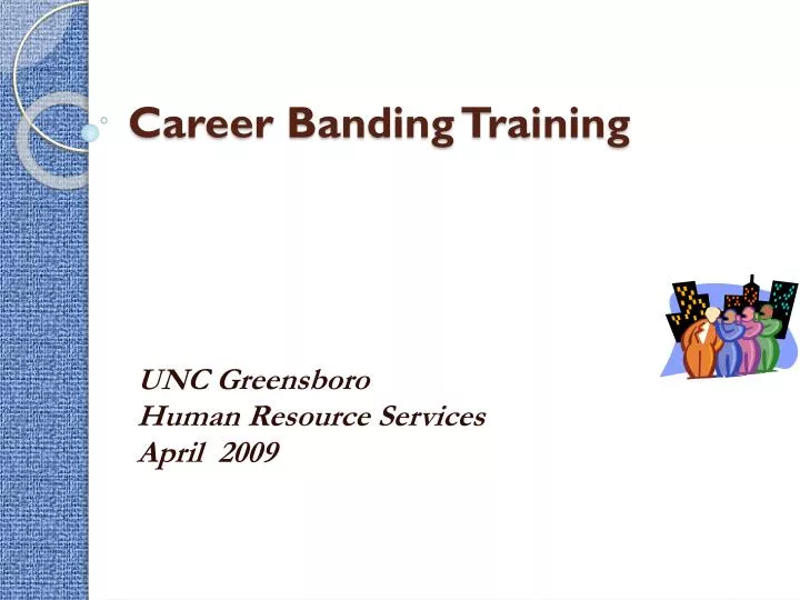 PPT - Career Banding Training PowerPoint Presentation, free download ...