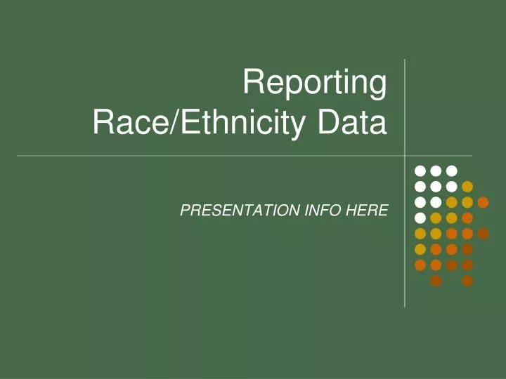 PPT - Reporting Race/Ethnicity Data PowerPoint Presentation, free ...