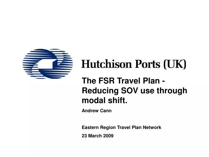 PPT - The FSR Travel Plan - Reducing SOV use through modal shift ...