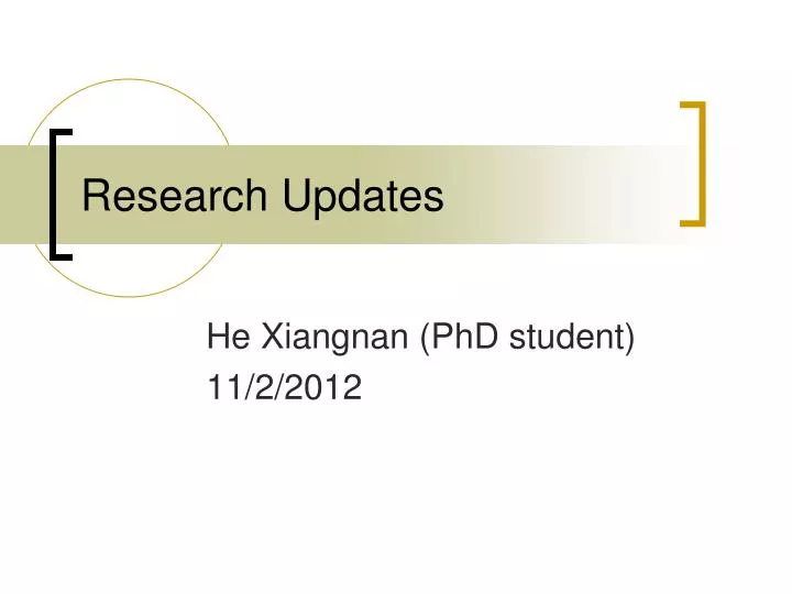 PPT - Research Updates PowerPoint Presentation, free download - ID:4184218