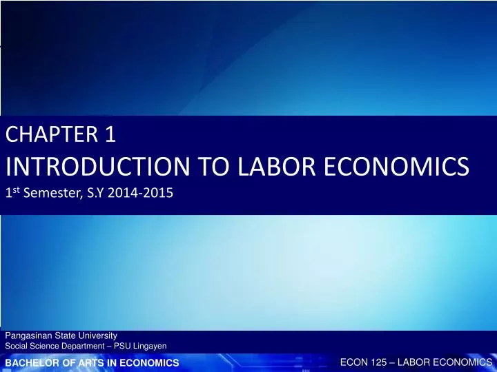 PPT - CHAPTER 1 INTRODUCTION TO LABOR ECONOMICS 1 st Semester, S.Y 2014 ...