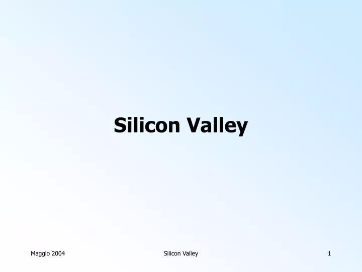 PPT - Silicon Valley PowerPoint Presentation, free download - ID:4185173