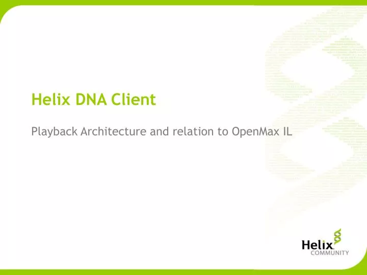 PPT - Helix DNA Client PowerPoint Presentation, free download - ID:4186392