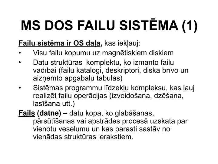 PPT - MS DOS FAILU SISTĒMA (1) PowerPoint Presentation, free download ...