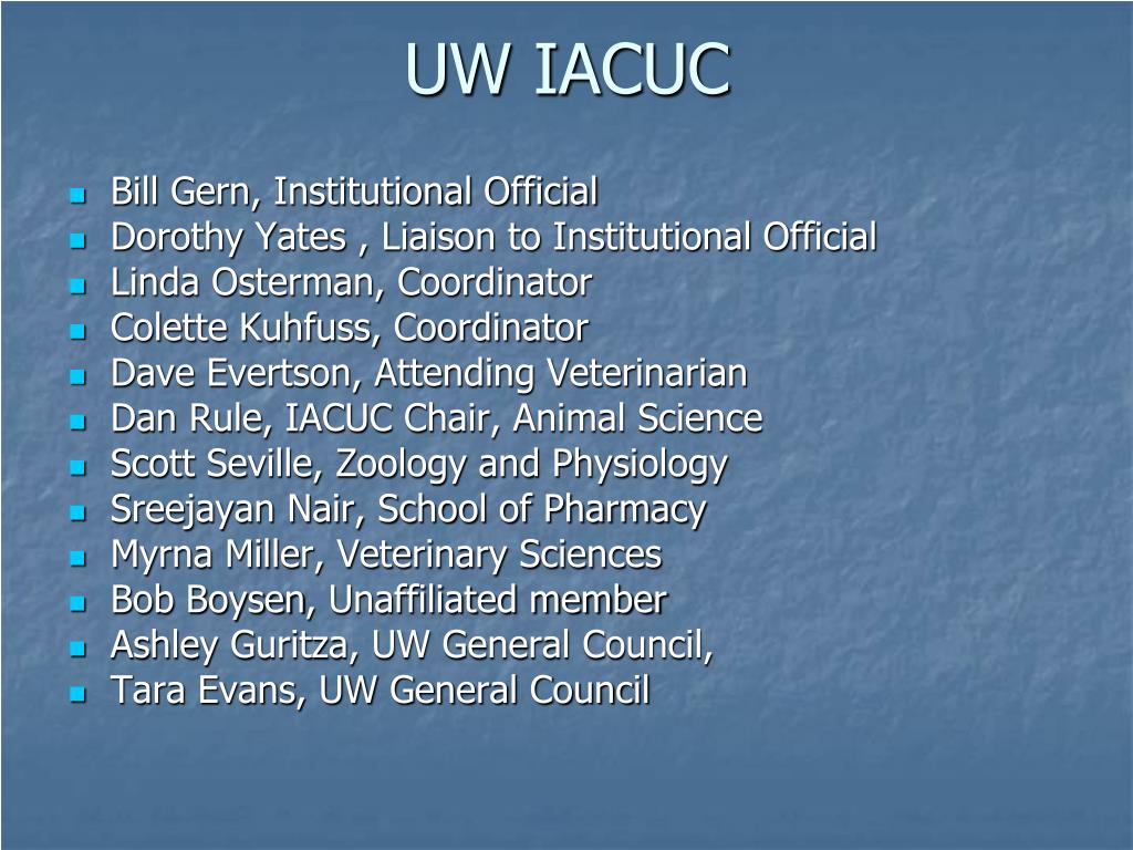 PPT - University of Wyoming Institutional Animal Care and Use Committee ...