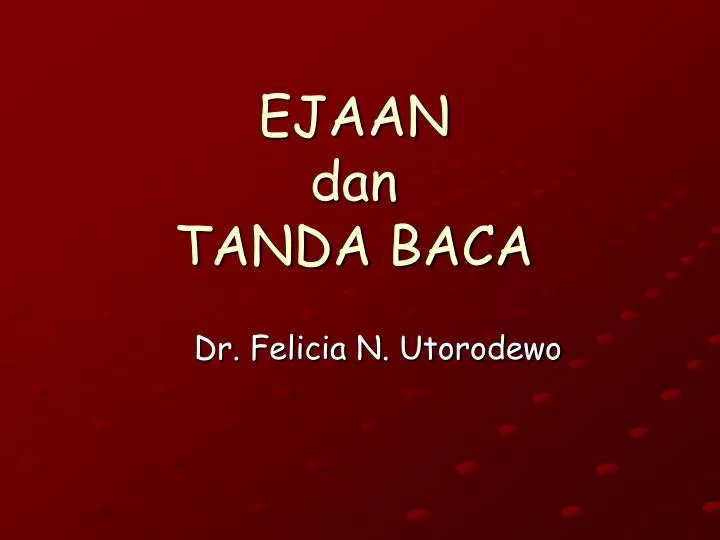 PPT - EJAAN dan TANDA BACA PowerPoint Presentation, free download - ID:4187518