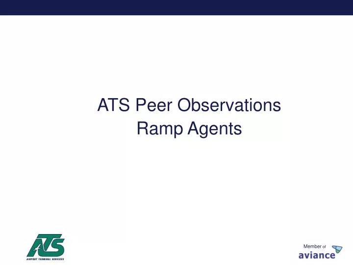 PPT - ATS Peer Observations Ramp Agents PowerPoint Presentation, free ...