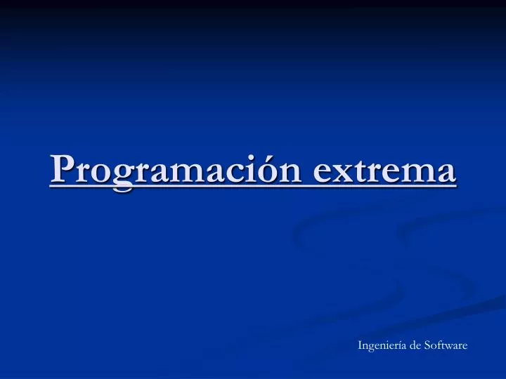 PPT - Programación extrema PowerPoint Presentation, free download - ID:4187752