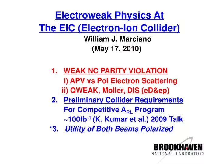 PPT - Electroweak Physics At The EIC (Electron-Ion Collider) PowerPoint ...