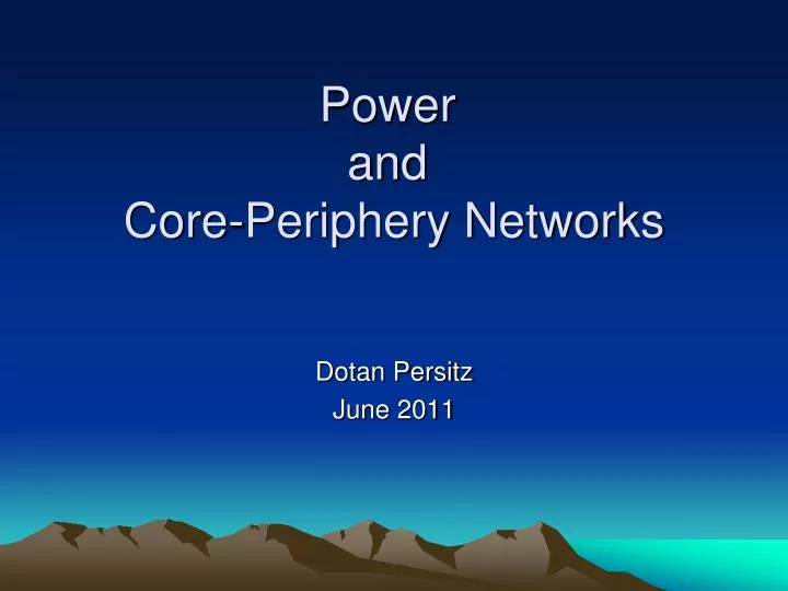 PPT - Power and Core-Periphery Networks PowerPoint Presentation, free ...