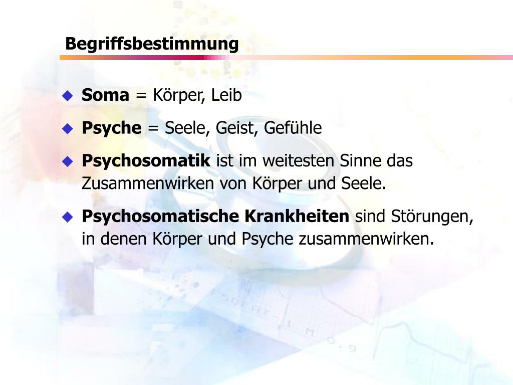 PPT - PSYCHOSOMATIK – Wenn die Seele durch den Körper spricht ...