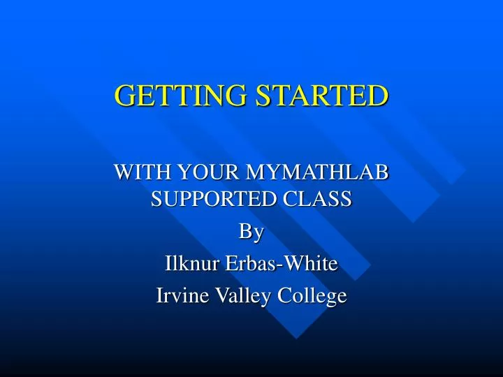 PPT - GETTING STARTED PowerPoint Presentation, free download - ID:4191906