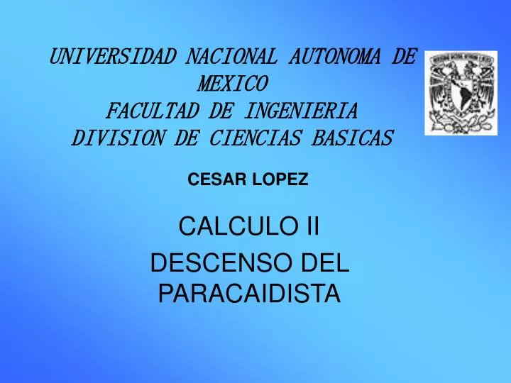 PPT - UNIVERSIDAD NACIONAL AUTONOMA DE MEXICO FACULTAD DE INGENIERIA ... PPT - UNIVERSIDAD NACIONAL AUTONOMA DE MEXICO FACULTAD DE INGENIERIA ...