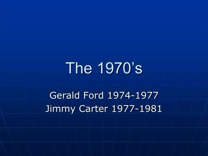 PPT - The 1970’s PowerPoint Presentation, free download - ID:4193494