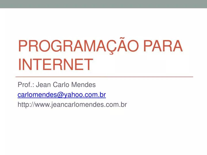 PPT - PrograMação para internet PowerPoint Presentation, free download ...