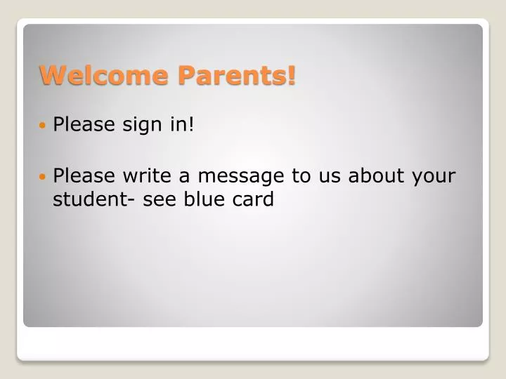 PPT - Welcome Parents! PowerPoint Presentation, free download - ID:4194460