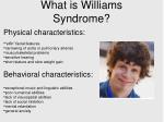 PPT - Williams Syndrome PowerPoint Presentation - ID:4195454
