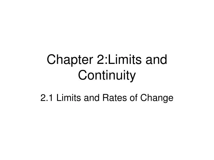 Ppt Chapter 2 Limits And Continuity Powerpoint Presentation Free Download Id 4196407