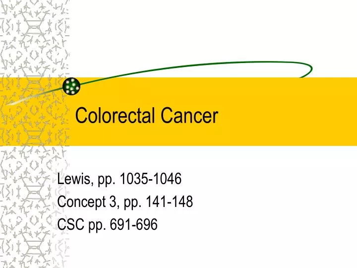 PPT - Colorectal Cancer PowerPoint Presentation, free download - ID:4196873