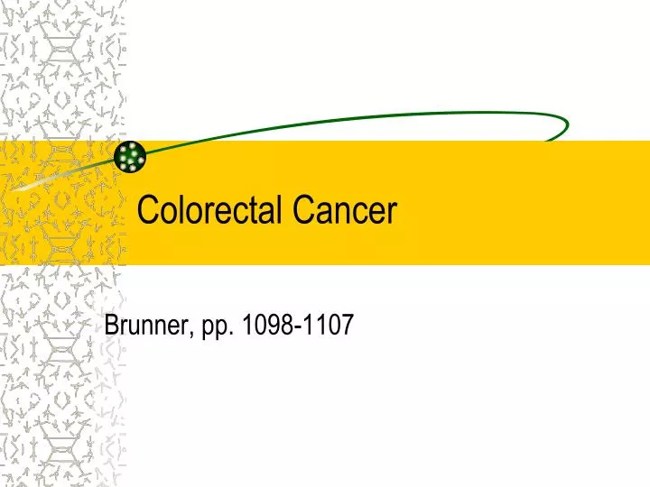 PPT - Colorectal Cancer PowerPoint Presentation, free download - ID:4196876