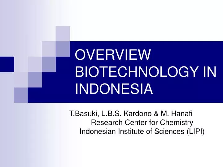 PPT - OVERVIEW BIOTECHNOLOGY IN INDONESIA PowerPoint Presentation, free ...