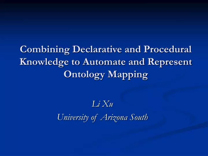 PPT - Combining Declarative and Procedural Knowledge to Automate and ...