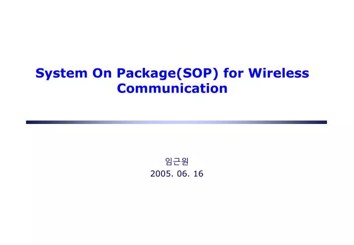 PPT - System On Package(SOP) for Wireless Communication PowerPoint ...