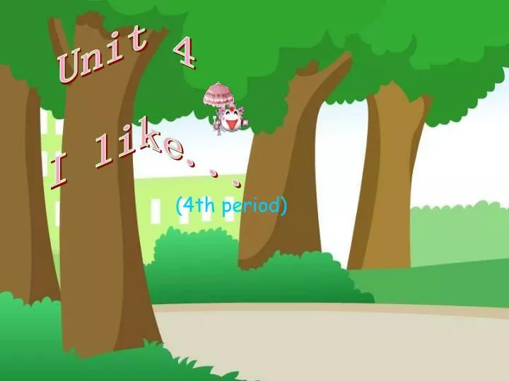 PPT - Unit 4 I like... PowerPoint Presentation, free download - ID:4198836