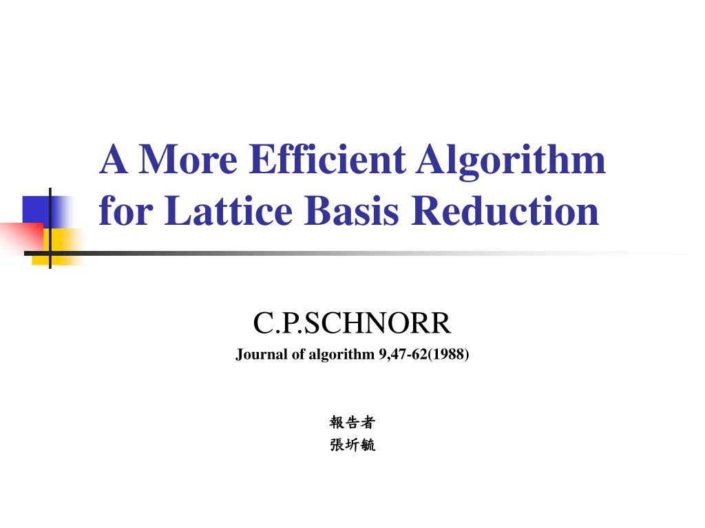 Ppt A More Efficient Algorithm For Lattice Basis Reduction Powerpoint Presentation Id4201018 8366