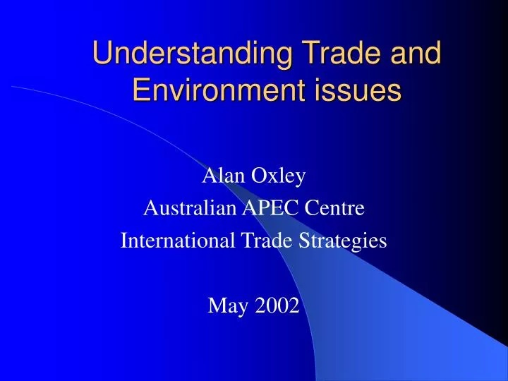 PPT - Understanding Trade and Environment issues PowerPoint ...