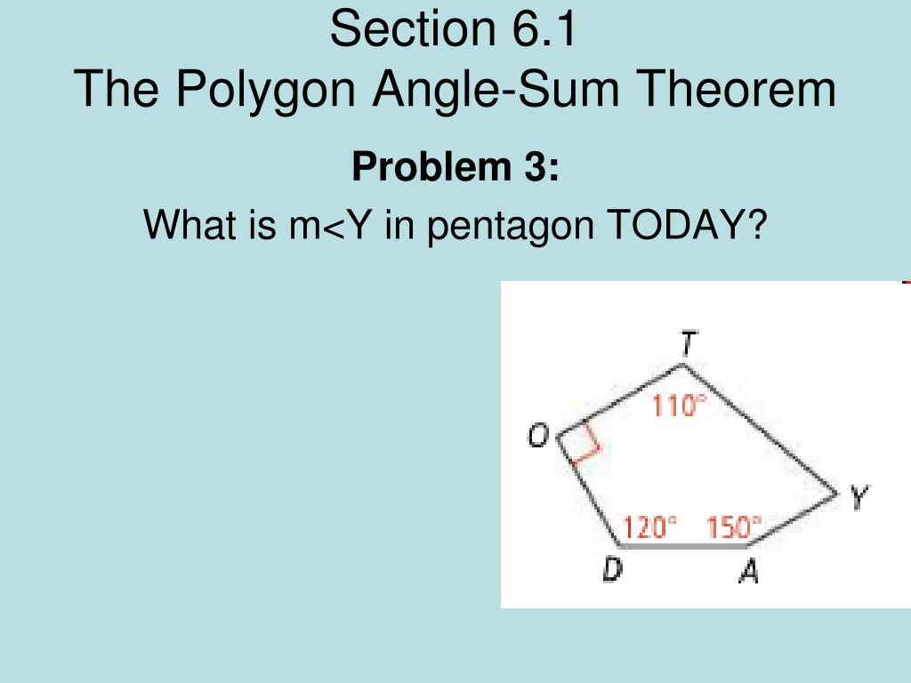 PPT Section 6 1 The Polygon Angle Sum Theorem PowerPoint Presentation PPT Section 6 1 The Polygon Angle Sum Theorem PowerPoint Presentation