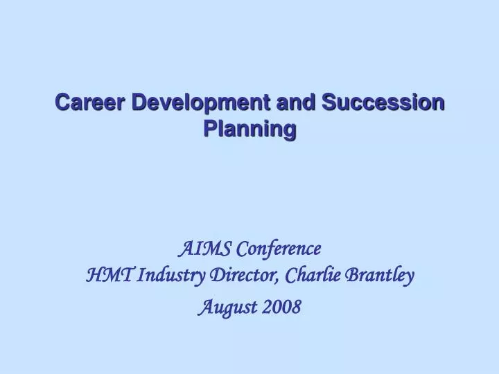 PPT - Career Development and Succession Planning PowerPoint ...