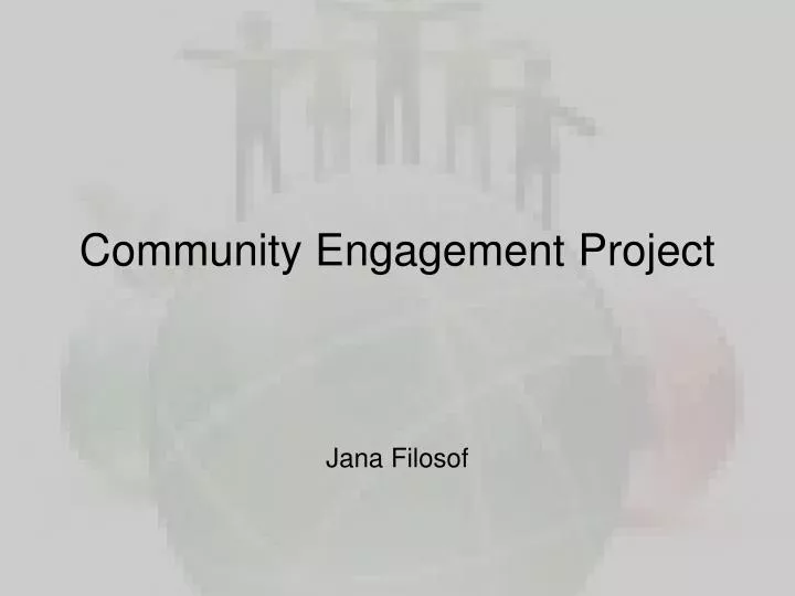 PPT - Community Engagement Project PowerPoint Presentation, free ...