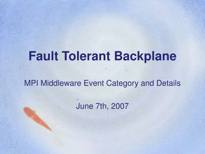 PPT - Fault Tolerant Backplane PowerPoint Presentation, free download ... PPT - Fault Tolerant Backplane PowerPoint Presentation, free download ...