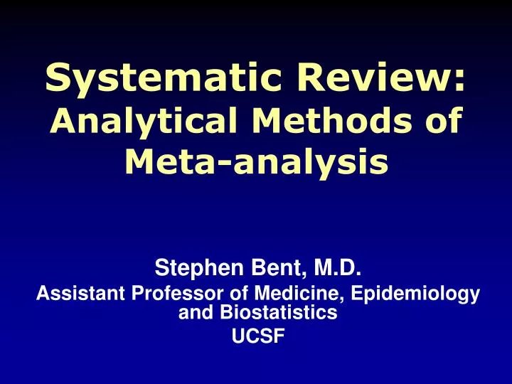 PPT - Systematic Review: Analytical Methods of Meta-analysis PowerPoint Presentation - ID:4206263