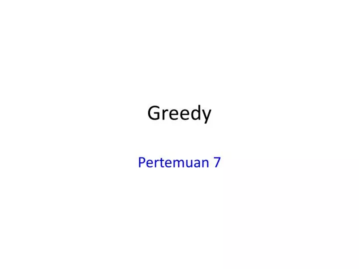 Ppt Greedy Powerpoint Presentation Free Download Id 4207621