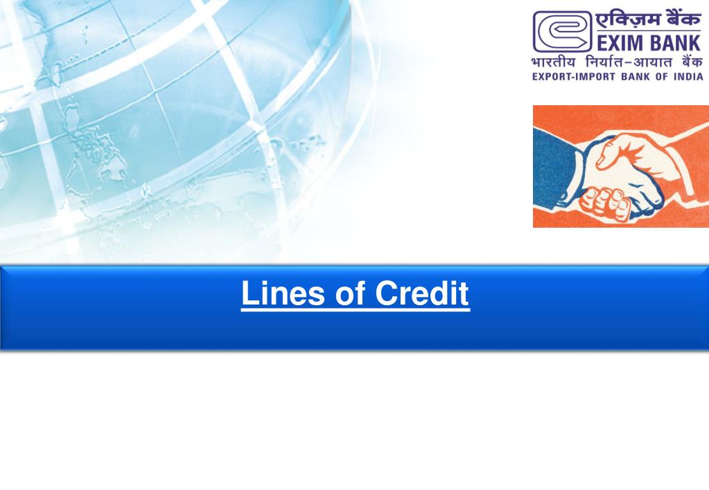 PPT - Exim Bank’s Lines of Credit and Buyer’s Credit under NEIA Harare ...