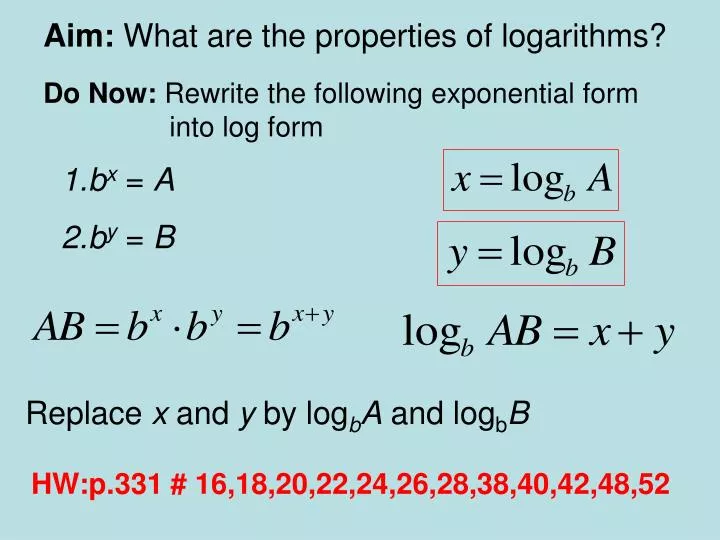 PPT - Aim: What are the properties of logarithms? PowerPoint ...