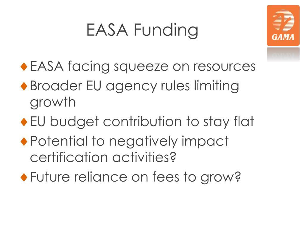PPT - F2. GAMA European Office EASA Management & Funding PowerPoint ...