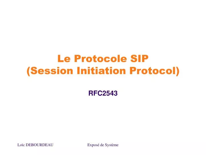 PPT - Le Protocole SIP (Session Initiation Protocol) PowerPoint ...